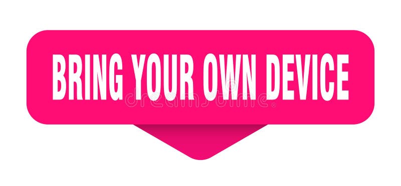 Bring Your Own Device Sticker. Bring Your Own Device Sign on ...