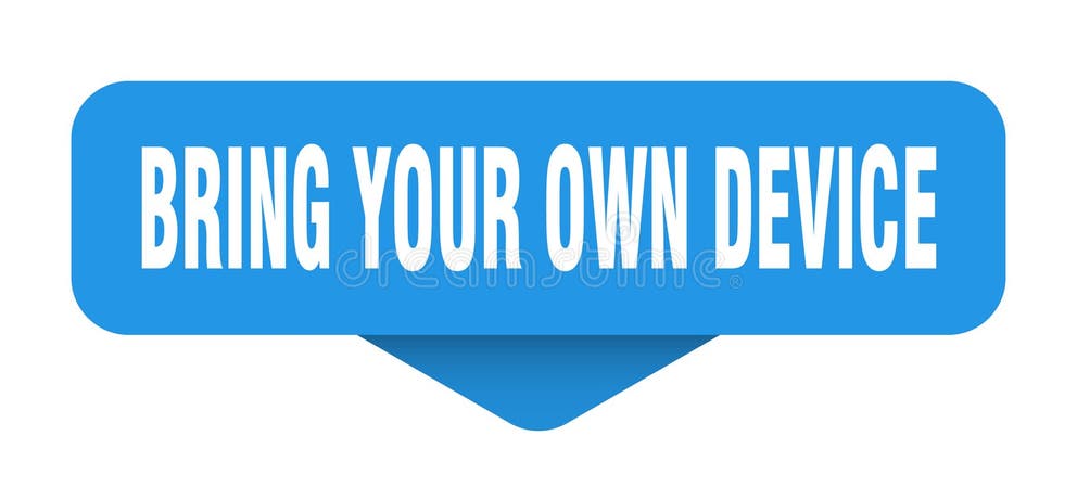 Bring Your Own Device Sticker. Bring Your Own Device Sign on ...