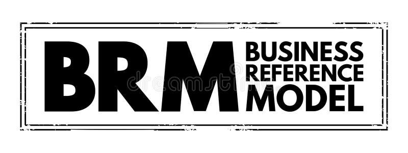 BRM Business Reference Model - Concentrating on the Functional and ...