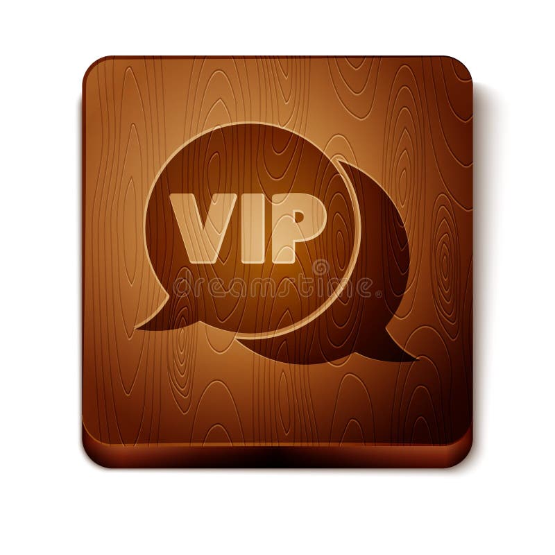 Brown Vip in Speech Bubble Icon Isolated on White Background. Wooden ...