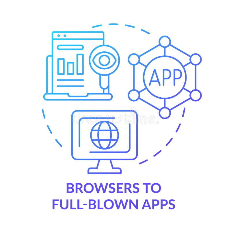 Browsers To Full-blown Apps Blue Gradient Concept Icon Stock Vector - Illustration of outline ...
