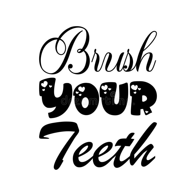 Brush Your Teeth Black Letters Quote Stock Illustration - Illustration ...