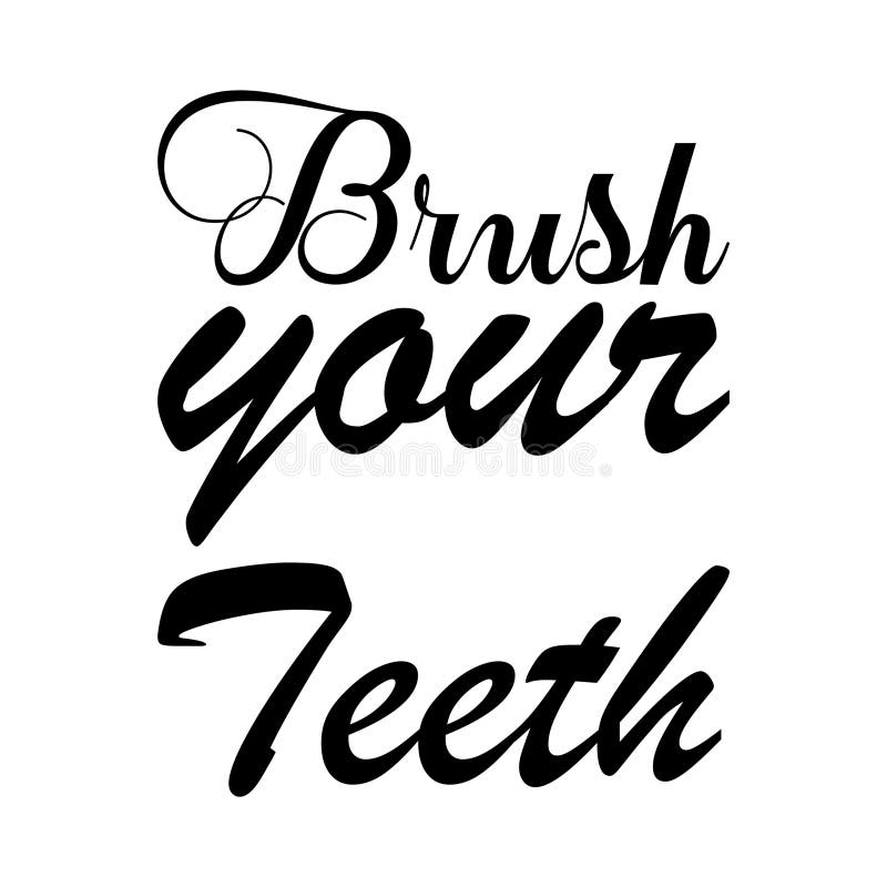Brush Your Teeth Black Letters Quote Stock Vector - Illustration of ...