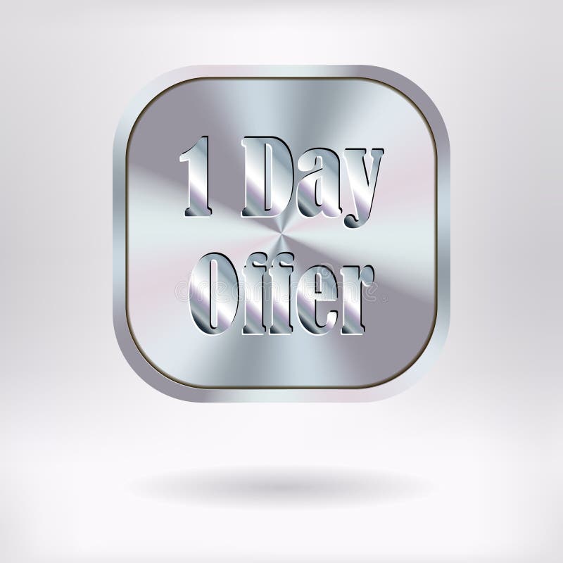 Brushed Metal Square Button - 1 Day Offer Stock Vector - Illustration ...