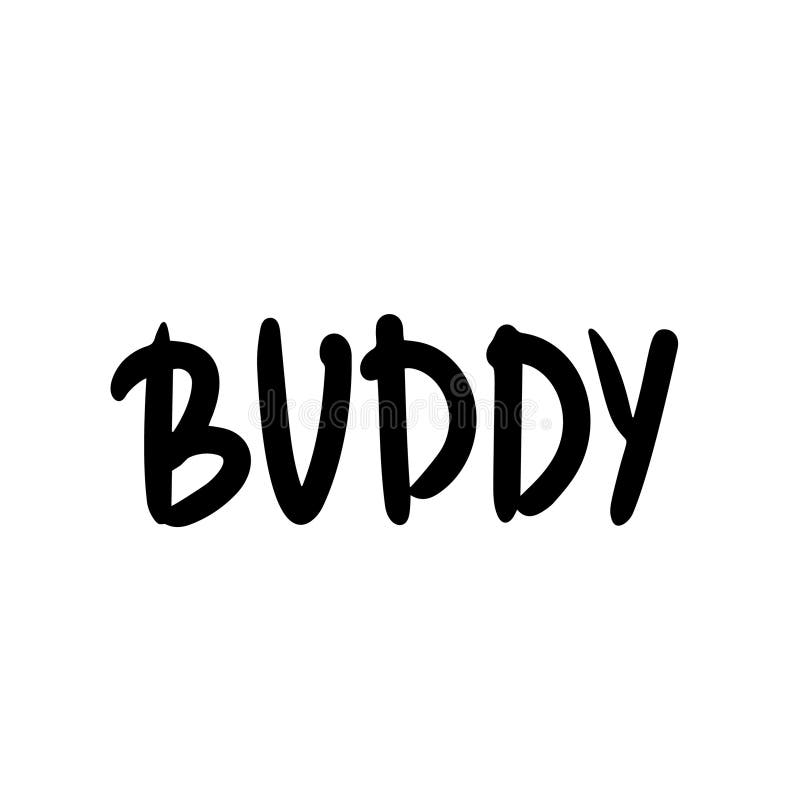 My Buddy Lettering Bubble stock vector. Illustration of text - 297117145