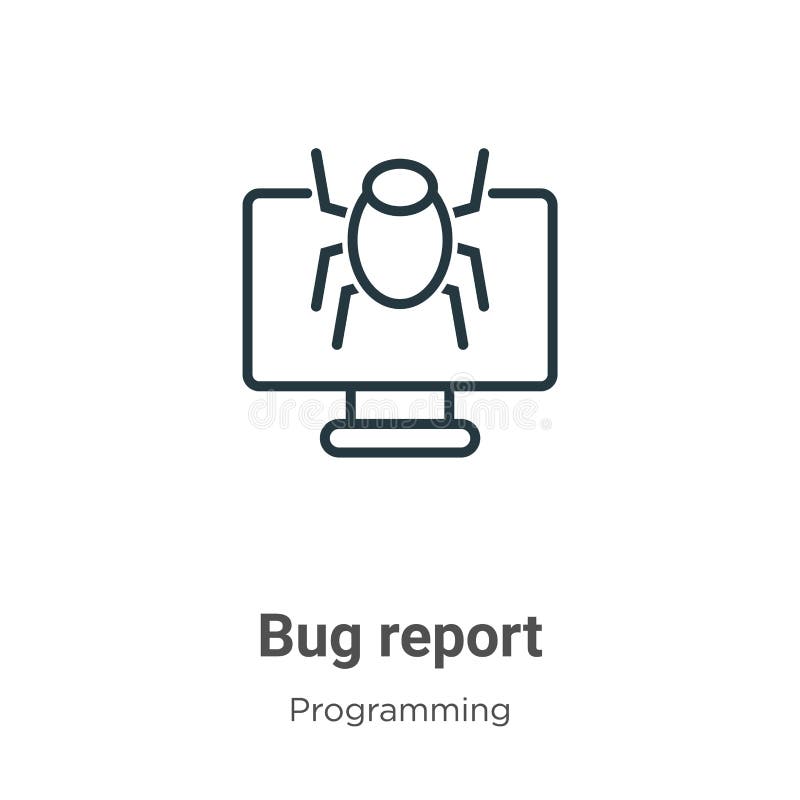Bug Report Outline Vector Icon. Thin Line Black Bug Report Icon, Flat ...