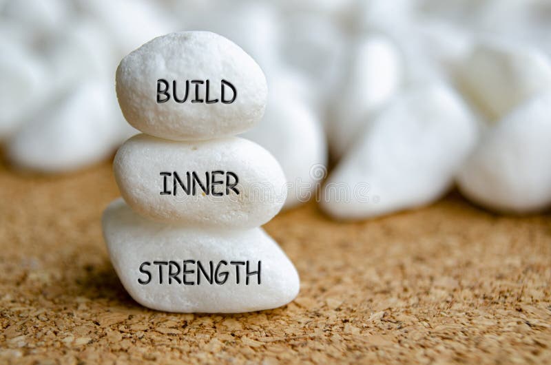 Build Inner Strength Text on White Stones. Inner Strength Concept Stock ...