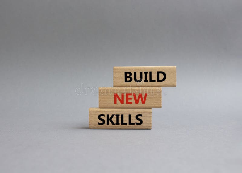 Build New Skills Symbol. Concept Word Build New Skills on Wooden Blocks ... Build New Skills Symbol. Concept Word Build New Skills on Wooden Blocks ...