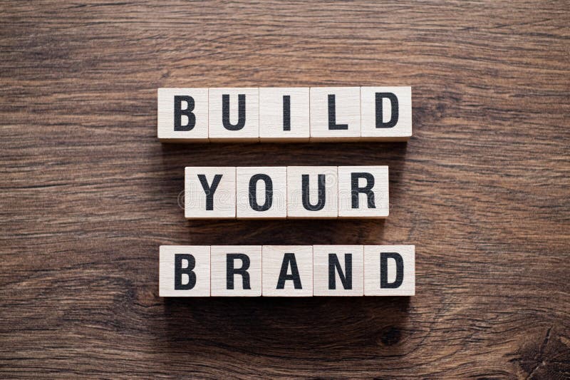 Build Your Brand - Word Concept on Building Blocks, Text Stock Photo ...