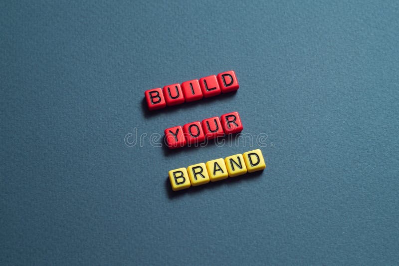 Build Your Brand - Word Concept on Cubes, Text Stock Image - Image of ...