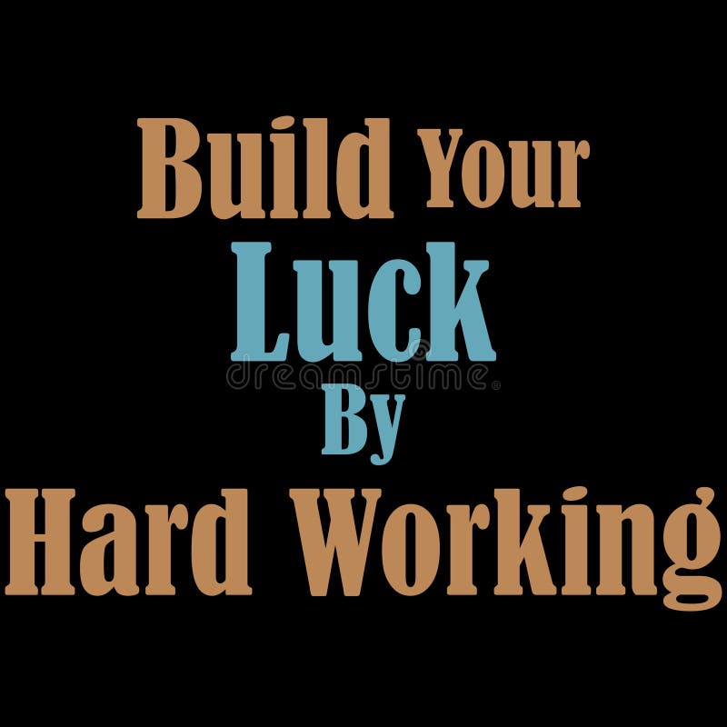 Build Your Luck by Hard Working Stock Illustration - Illustration of ...