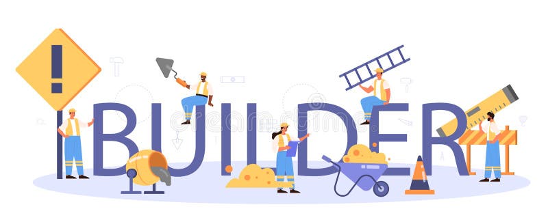 Builder Typographic Header Concept. Workers Constructing Home Stock ...