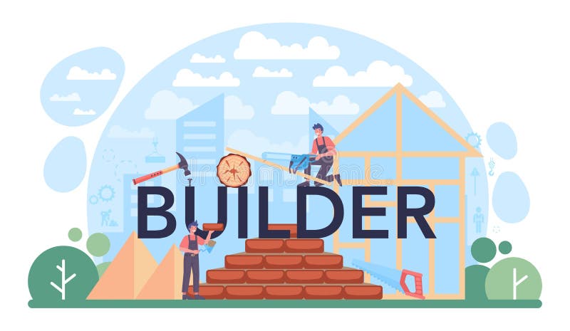 Builder Typographic Header. Workers Constructing Home with Tools Stock ...