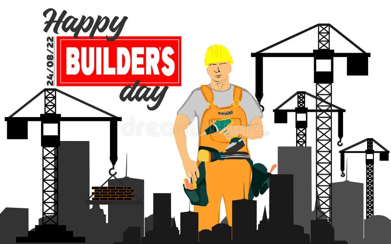 Builders Day, Engineers Day, Crane Operators Day, Architects Day, Labor ...