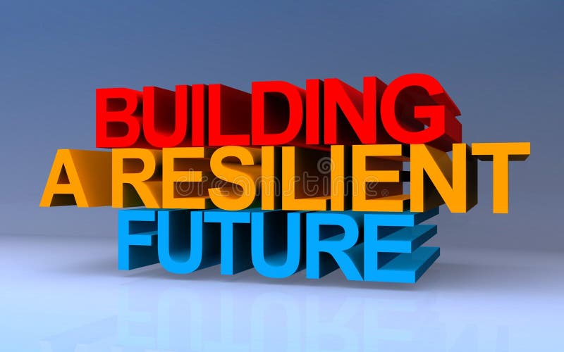 Building a Resilient Future on Blue Stock Illustration - Illustration ...