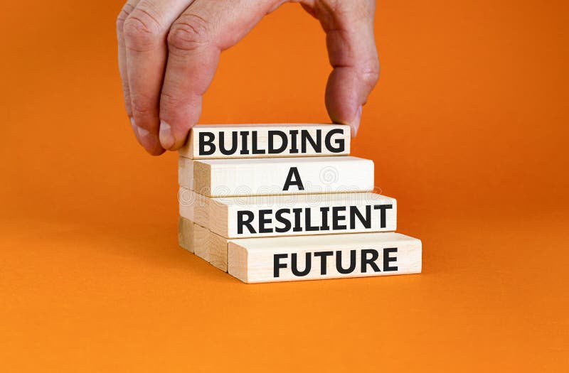 Building a Resilient Future Symbol. Concept Word Building a Resilient ... Building a Resilient Future Symbol. Concept Word Building a Resilient ...