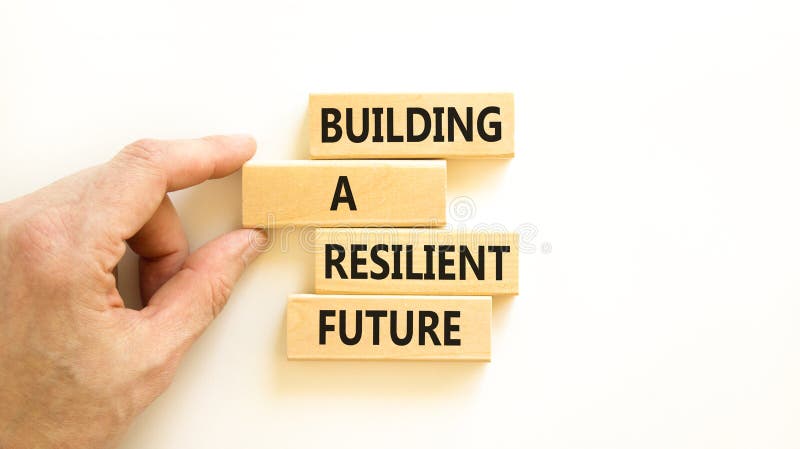 Building a Resilient Future Symbol. Concept Word Building a Resilient ... Building a Resilient Future Symbol. Concept Word Building a Resilient ...