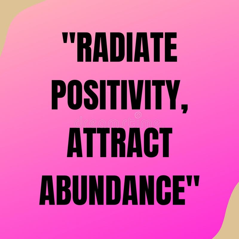 Radiate Positivity, Attract Abundance Stock Illustration - Illustration ...
