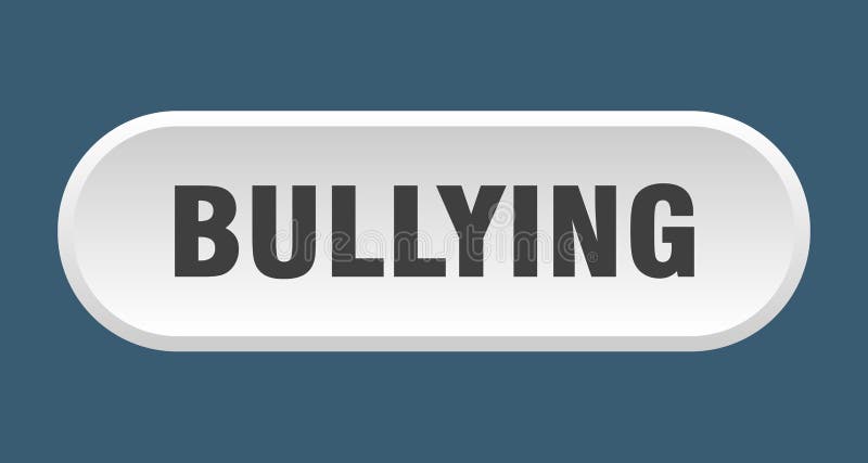 Bullying Button. Rounded Sign on White Background Stock Vector ...