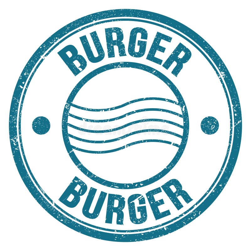 BURGER Text Written on Blue Round Postal Stamp Sign Stock Illustration ...