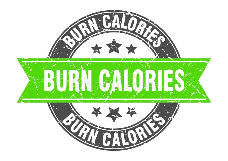 Burn Calories Stamp. Burn Calories Grunge Round Sign Stock Vector ...