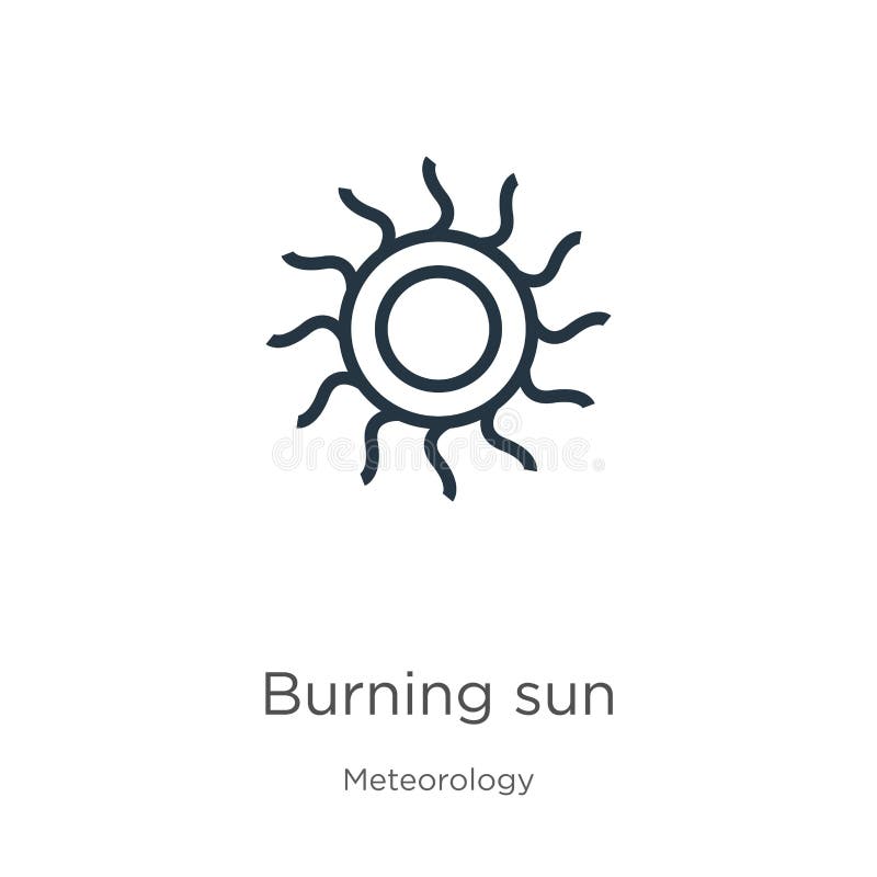 Burning Sun Icon. Thin Linear Burning Sun Outline Icon Isolated on ...