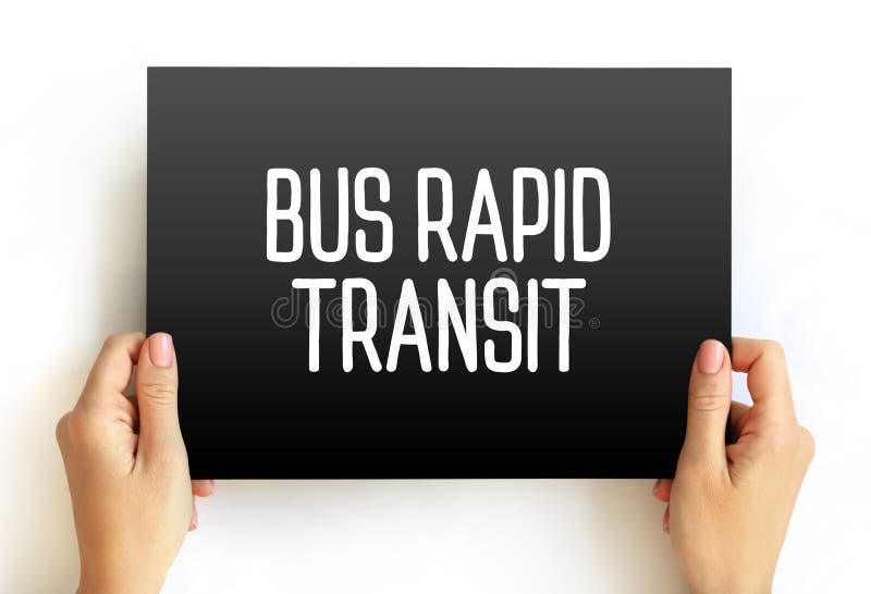 Bus Rapid Transit is a Bus-based Public Transport System Designed To ...