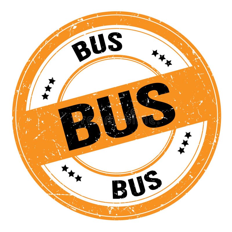 BUS Text Written on Orange-black Round Stamp Sign Stock Illustration ...