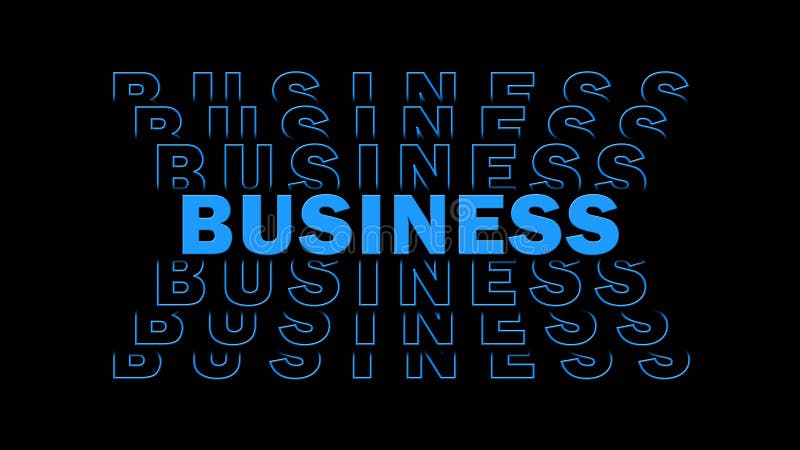 BUSINESS - Blue Lettering with Repeating Effect on Black Background ...