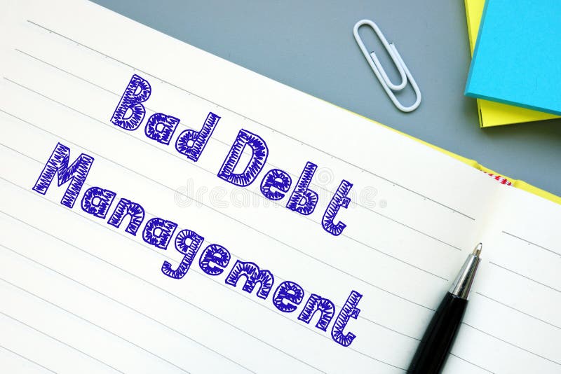 Business Concept about Bad Debt Management with Phrase on the Piece of ...