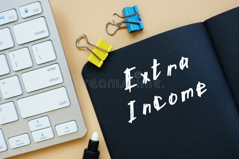 Business Concept about Extra Income with Sign on the Sheet Stock Photo ...