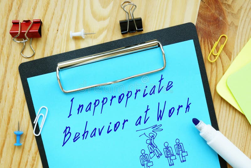 Business Concept about Inappropriate Behavior at Work with Sign on the ...