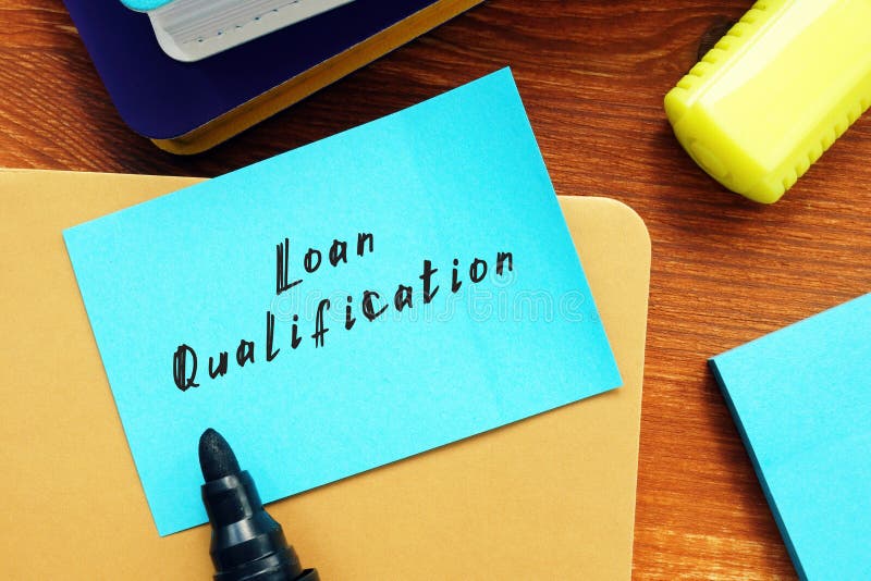 Business Concept about Loan Qualification with Sign on the Page Stock Photo - Image of borrower ...