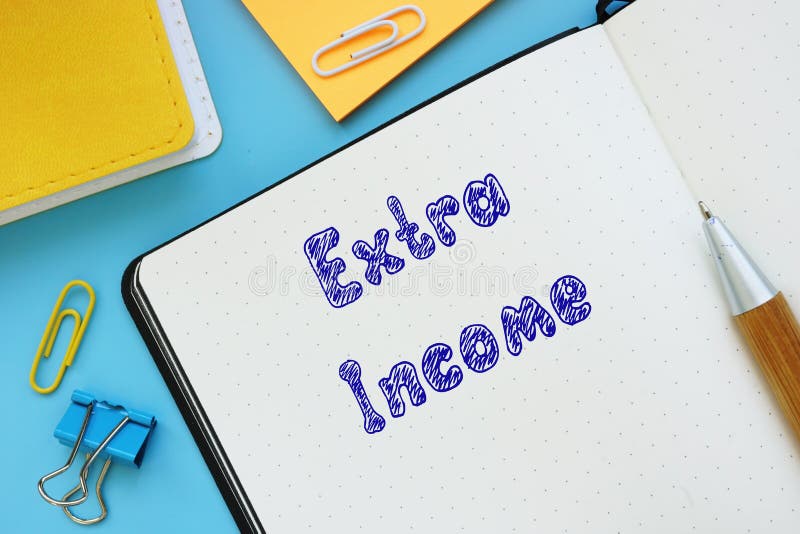 Business Concept Meaning Extra Income with Phrase on the Sheet Stock ...