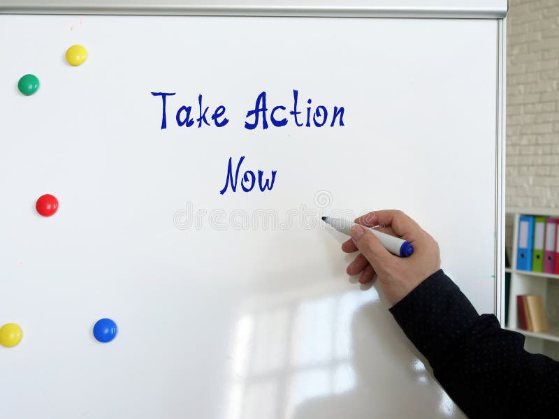 Business Concept Meaning Take Action Now with Sign on the Sheet Stock ...