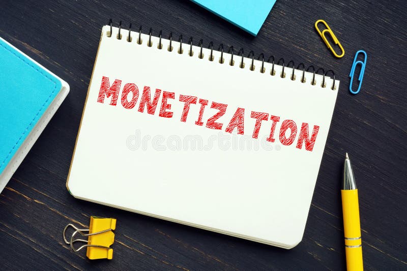 Business Concept about MONETIZATION with Inscription on the Page ...