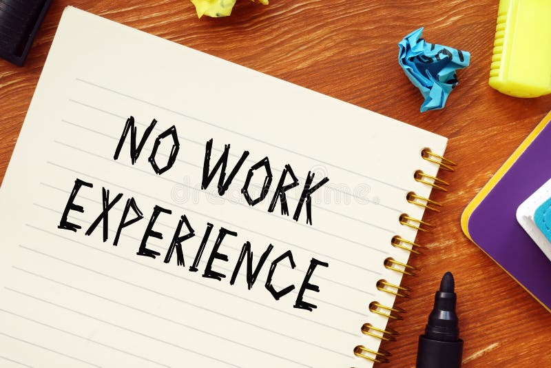 Business Concept about NO WORK EXPERIENCE Question Marks with ...