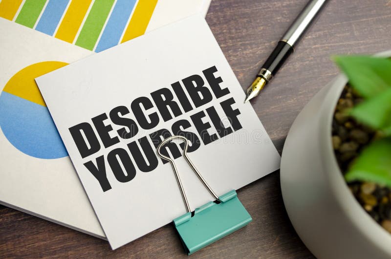 Business Concept. Notebook with Text DESCRIBE YOURSELF on Charts Stock ... Business Concept. Notebook with Text DESCRIBE YOURSELF on Charts Stock ...