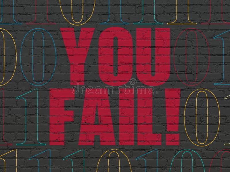 Business Concept: You Fail! on Wall Background Stock Illustration ...