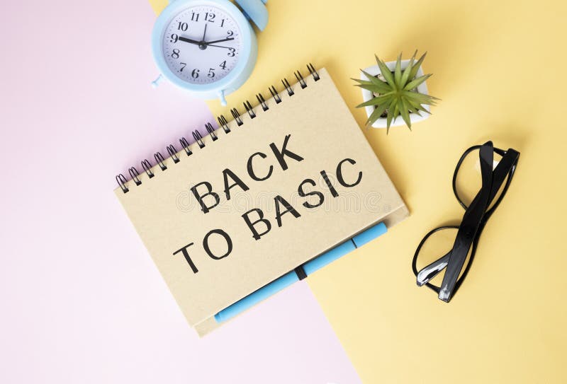 Business Concept - Top View Notebook Writing BACK TO BASIC Stock Photo ...