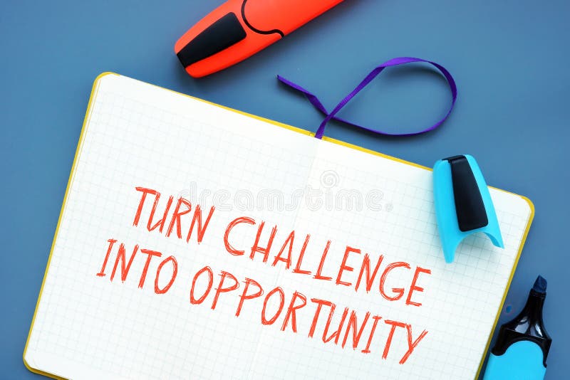 Business Concept about Turn Challenge into Opportunity with Phrase on ...