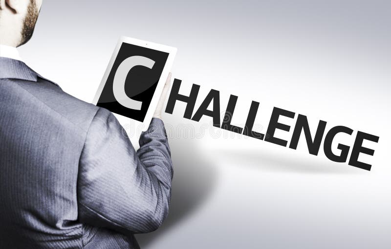 Business Man with the Text Challenge in a Concept Image Stock Photo ...