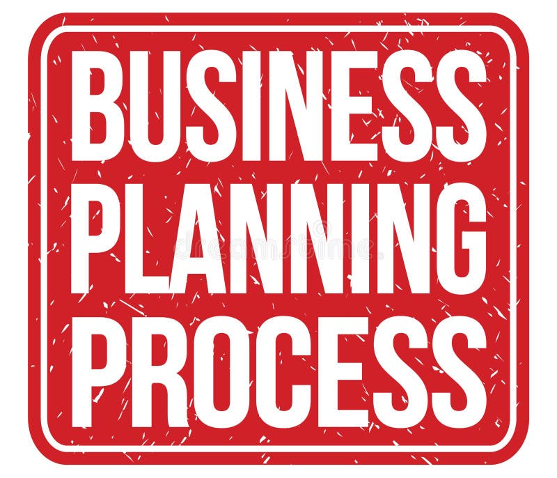 BUSINESS PLANNING PROCESS, Text Written on Red Stamp Sign Stock ...