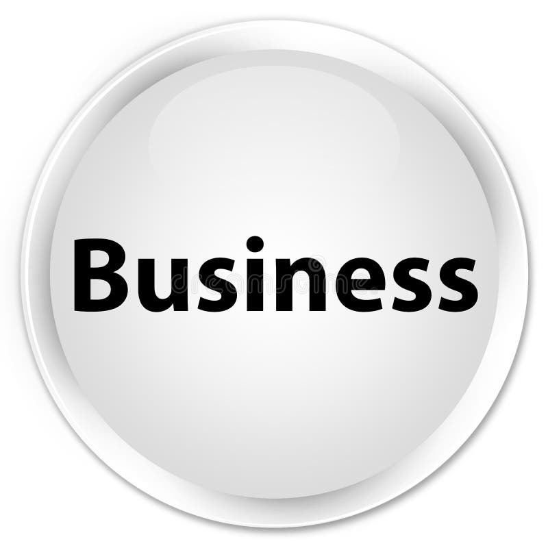 Business Premium White Round Button Stock Illustration - Illustration ...
