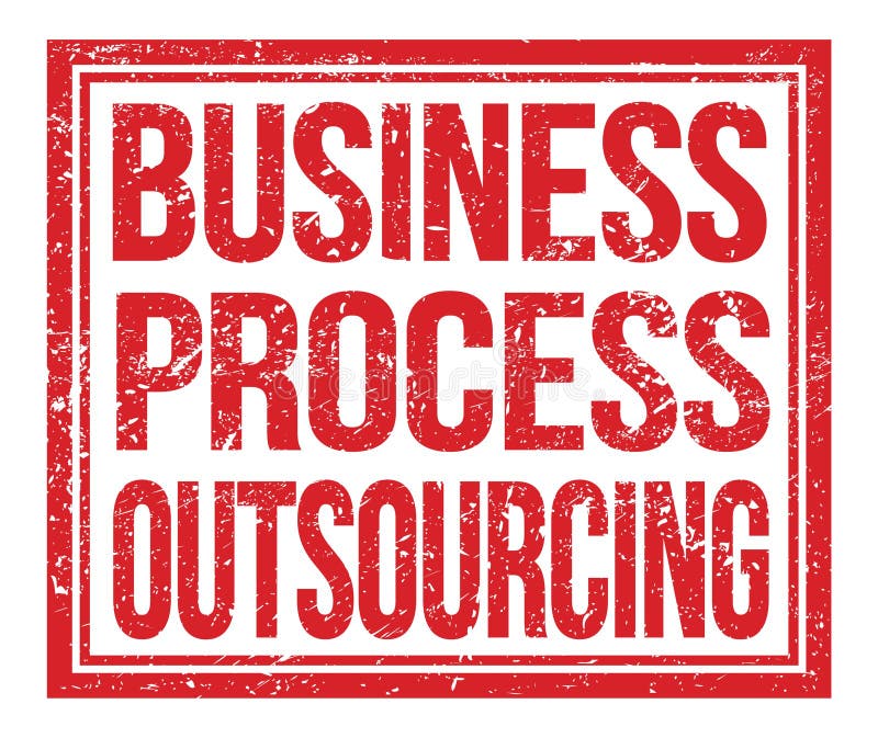 BUSINESS PROCESS OUTSOURCING, Text on Red Grungy Stamp Sign Stock ...