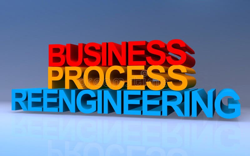 Business Process Reengineering on Blue Stock Image - Image of customer ...