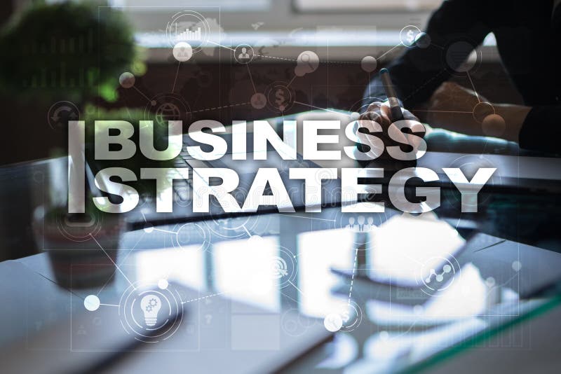 Business Strategy Concept on the Virtual Screen. Stock Photo - Image of ...
