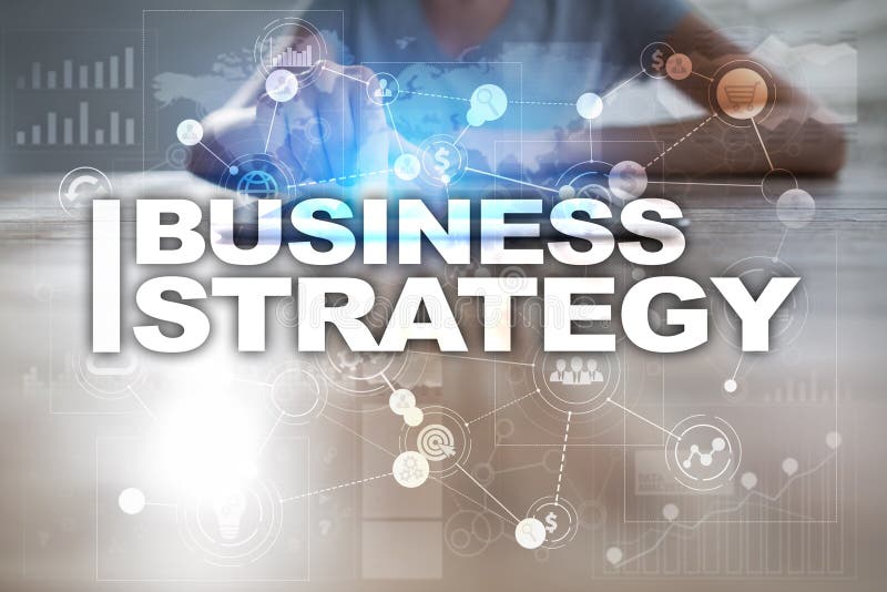 Business Strategy Concept on the Virtual Screen. Stock Photo - Image of ...