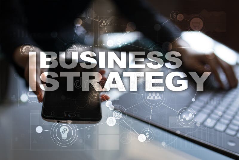 Business Strategy Concept on the Virtual Screen. Stock Photo - Image of ...