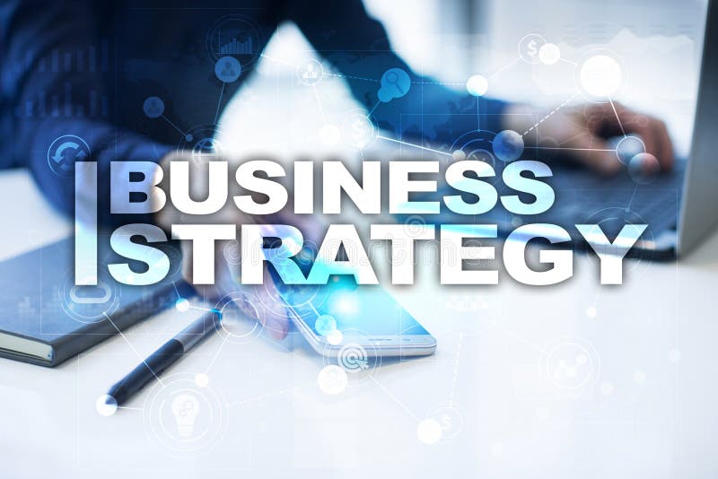 Business Strategy Concept on the Virtual Screen. Stock Photo - Image of ...
